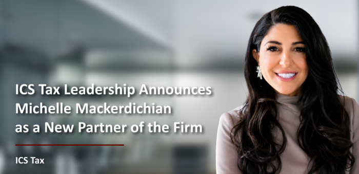 ICS Tax Leadership Announces Michelle Mackerdichian as a New Partner of ...